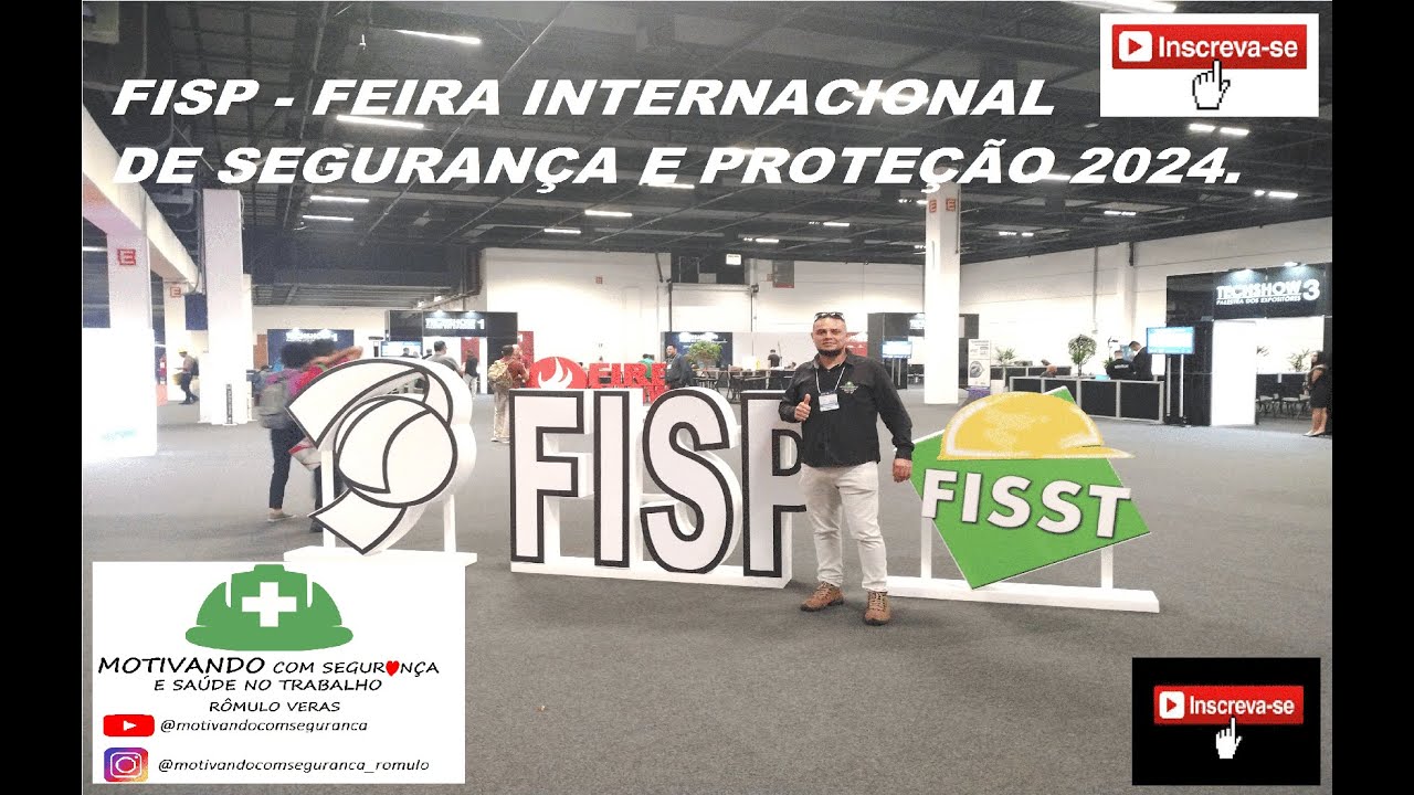 FISP - SP, FEIRA INTERNACIONAL DE SEGURANÇA E PROTEÇÃO 2024. (Rômulo ...
