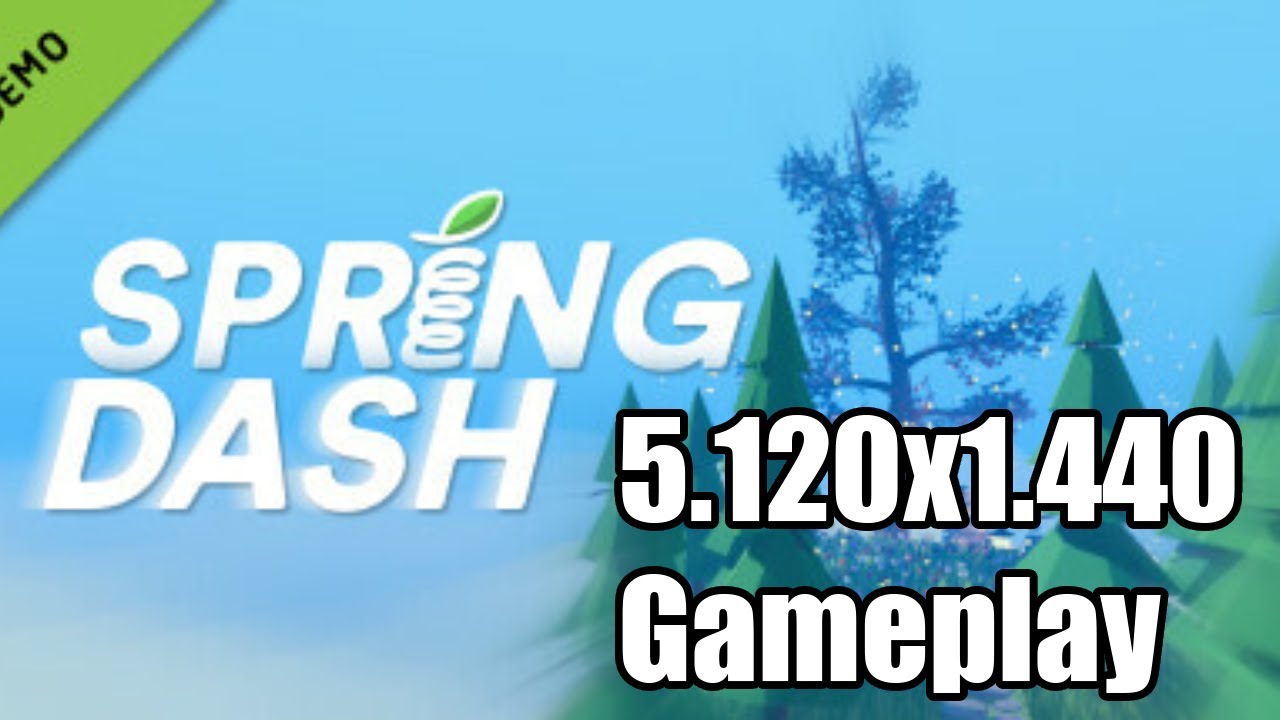Spring Dash Ultrawide Gameplay [5120x1440] [32:9] - YouTube