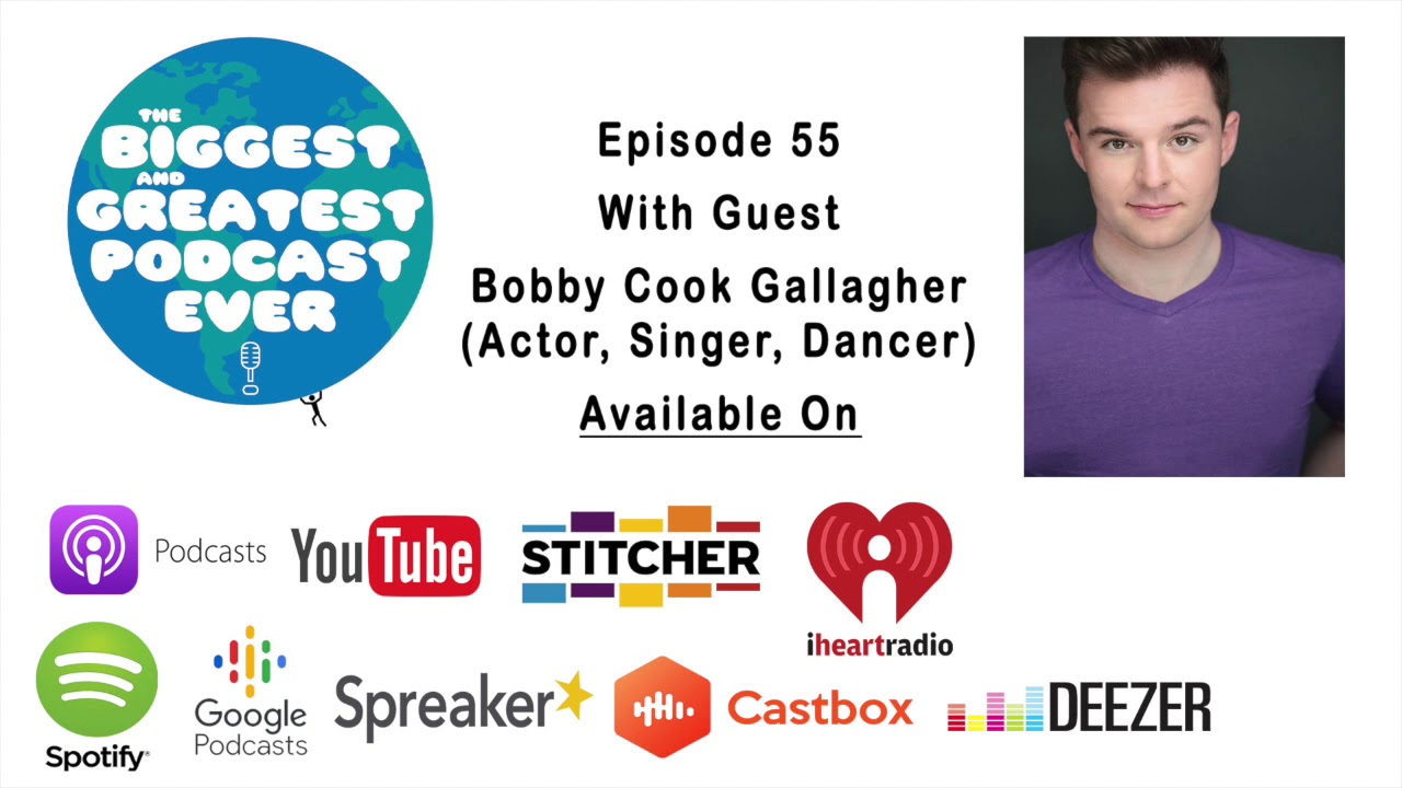 Episode 55 - Bobby Cook Gallagher (Actor, Singer, Dancer) - YouTube