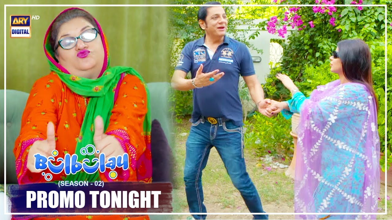 Bulbulay Season 2 Episode 254 | 𝐏𝐑𝐎𝐌𝐎 Tonight | Nabeel & Ayesha Omar ...