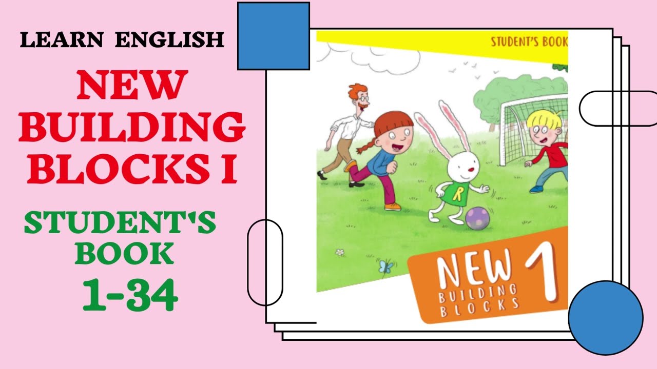 New Building Blocks 1 Student's Book1-34 listening 34 - YouTube