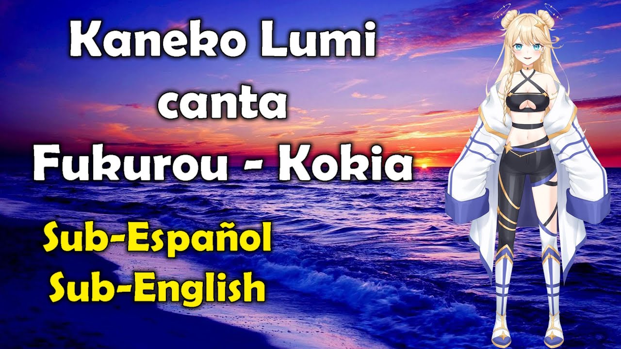 Kaneko Lumi canta Fukurou - Kokia [Sub-Español/English] [CyberLive ...