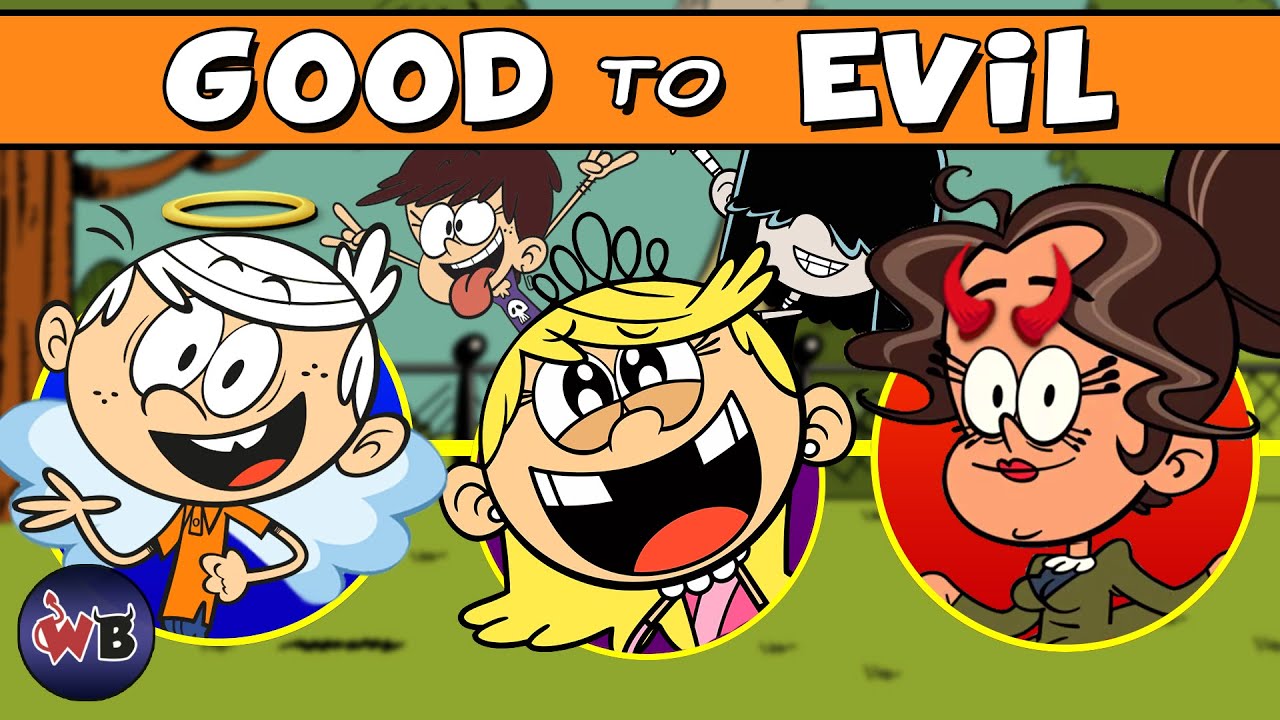 The Loud House Characters: Good to Evil - YouTube