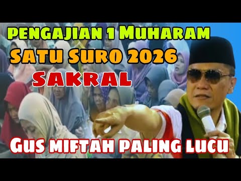 Pengajian Gus Miftah satu Muharam disebut satu suro paling sakral