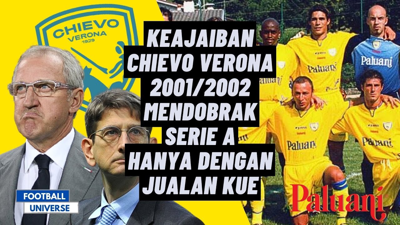 Keajaiban Chievo Verona Di Serie A Musim 2001/2002 - YouTube