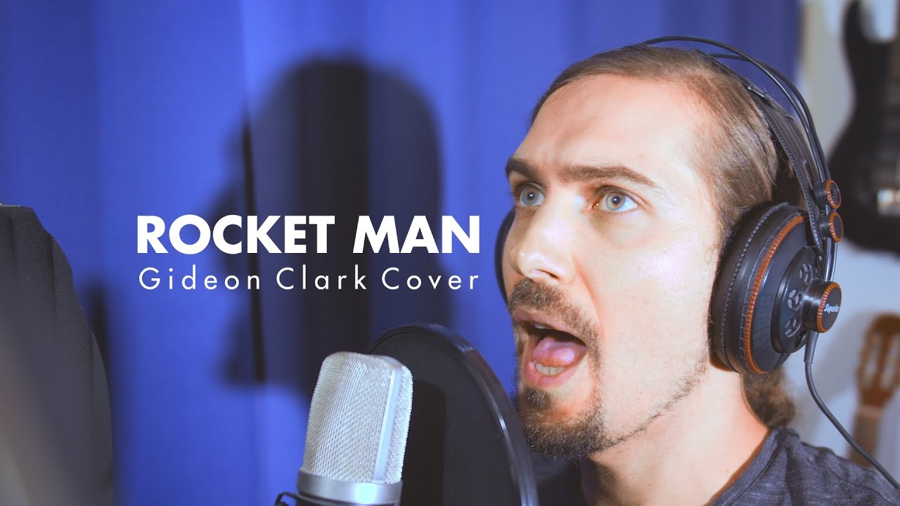 Elton John - Rocket Man (Gideon Clark Vocal Cover) - YouTube