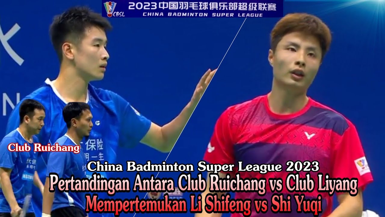 Day4- Li Shifeng vs Shi Yuqi di China Badminton Super League (CBSL ...