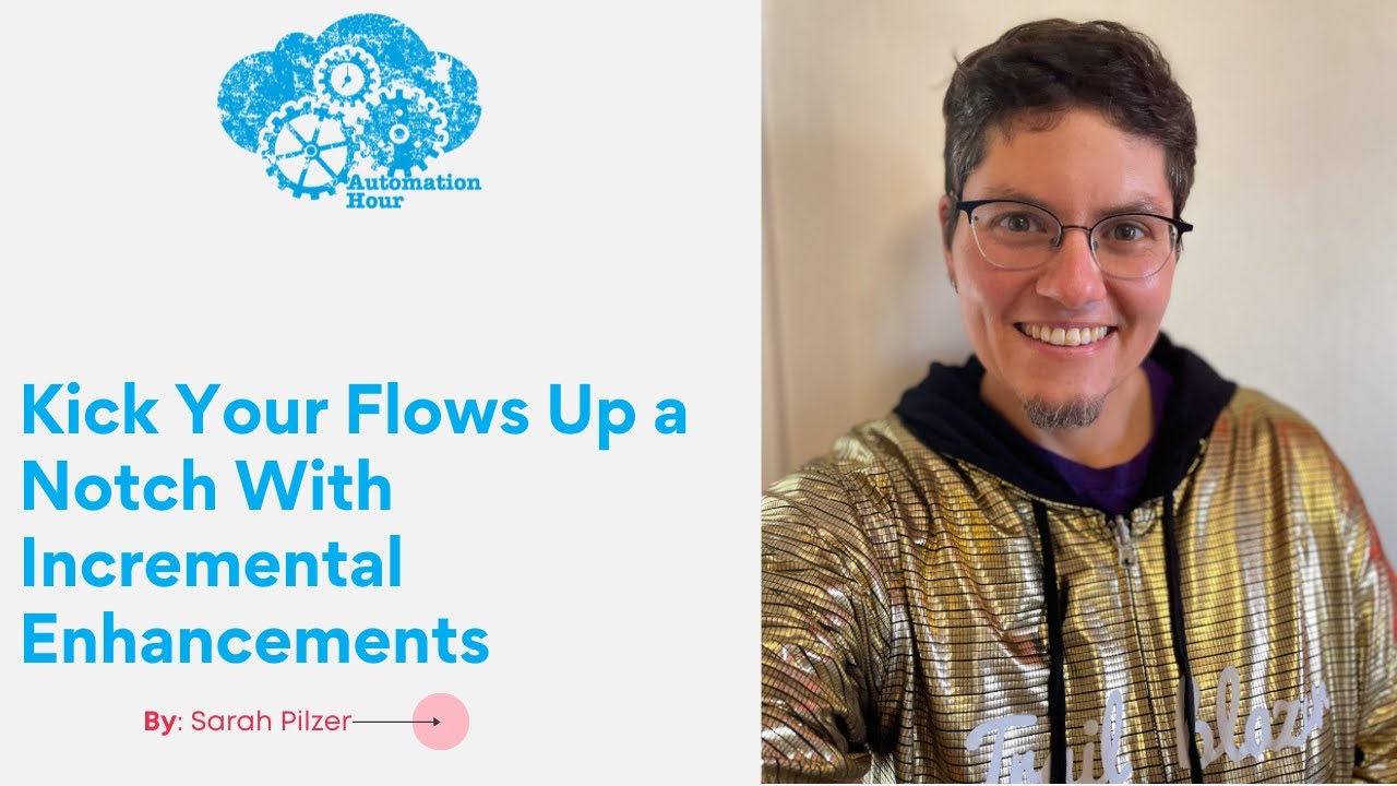 Kick Your Flows Up a Notch With Incremental Enhancements - YouTube