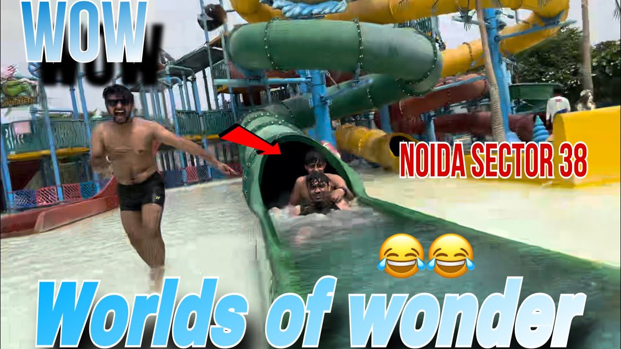 Wow water park noida 😂- worlds of wonder noida water park ticket 2023 ...