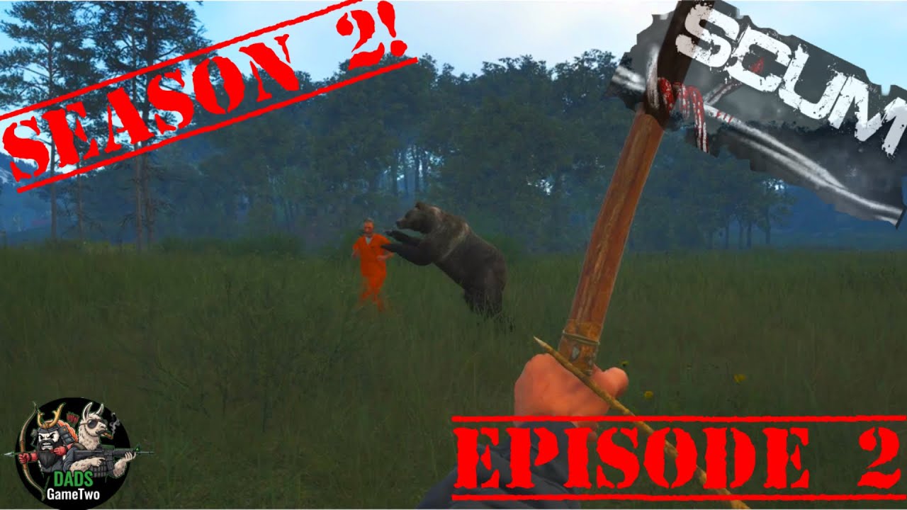 SCUM Season 2 Episode 2 - The "Bear" necessities - YouTube