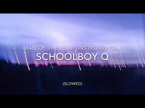 Man of the year instrumental- ScHoolboy Q (slowed) - YouTube