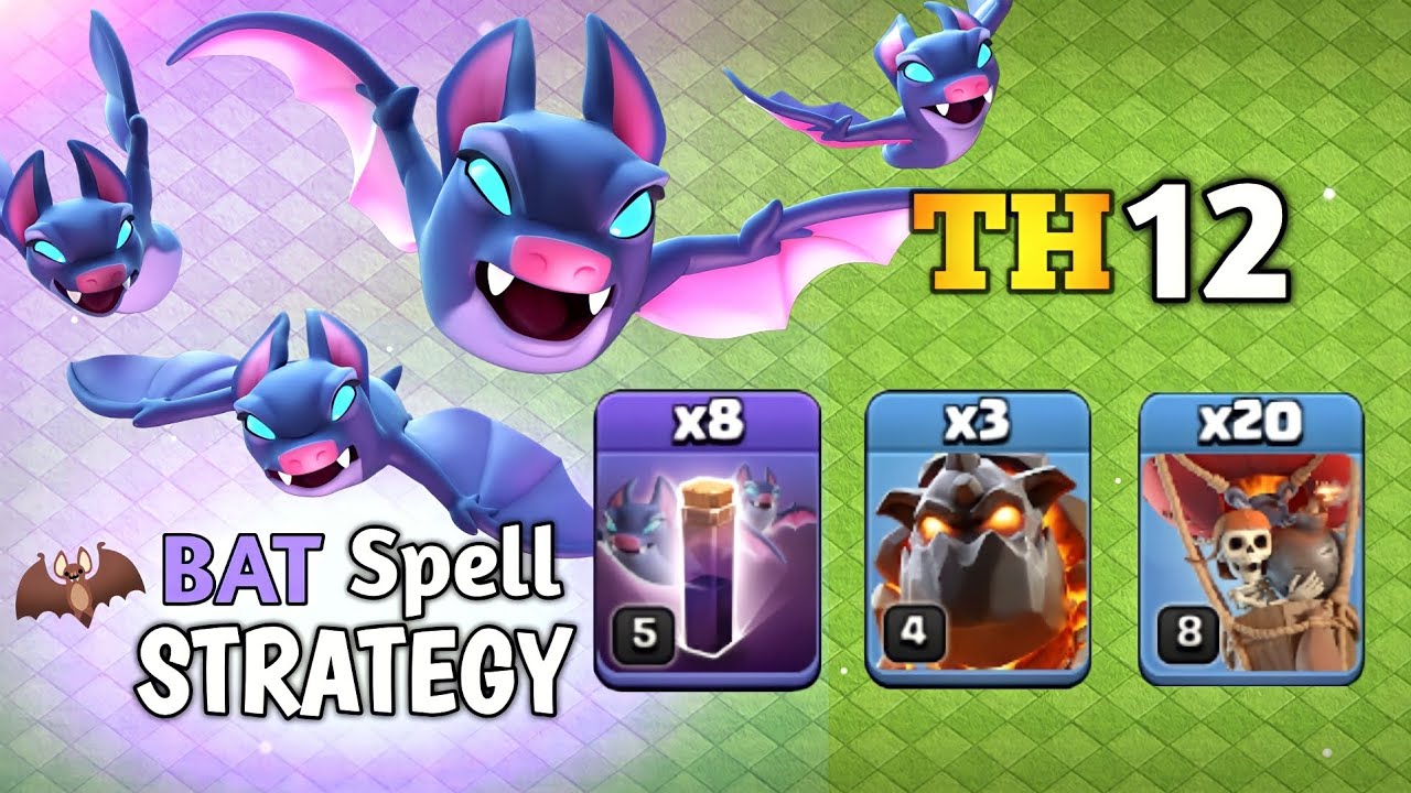 How to Use Bat Spell | TH12 Powerful Attack Strategy | Lava Loon Attack ...