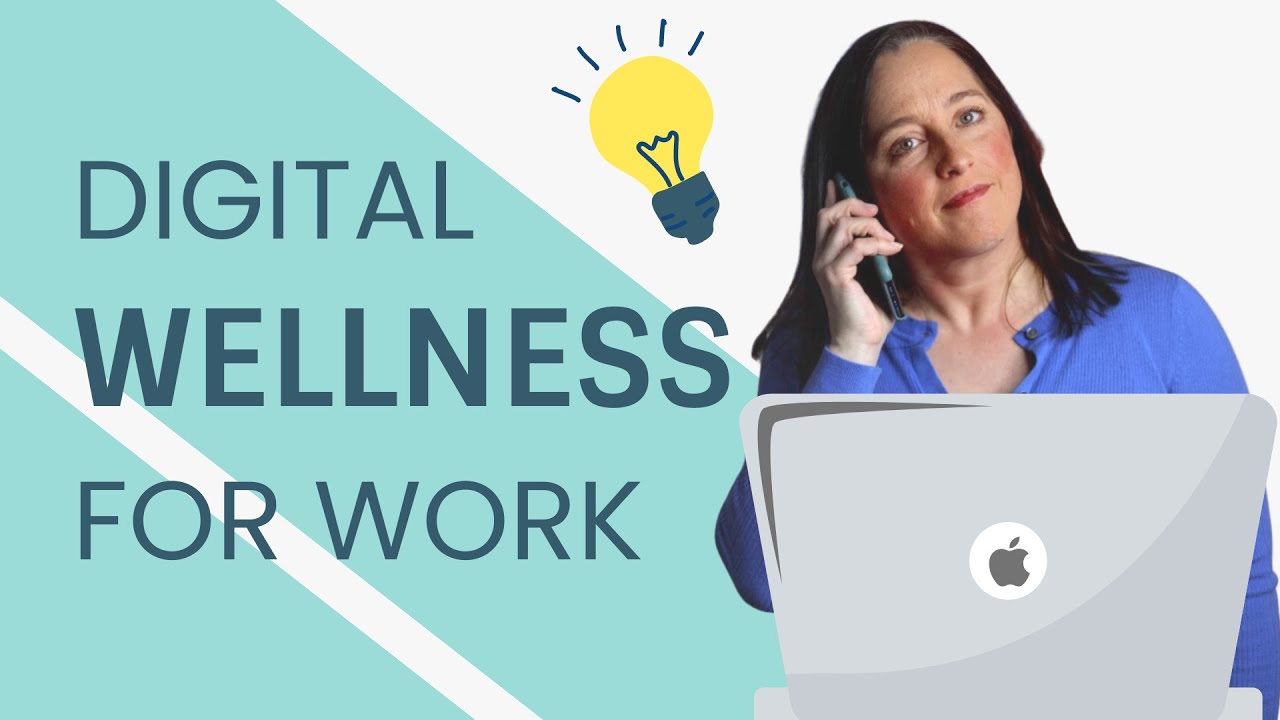 Digital Wellness In The Workplace - YouTube