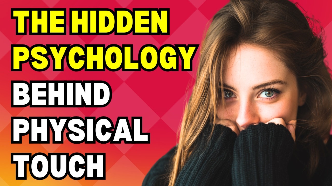 The Hidden Psychology Behind Physical Touch in Relationships - YouTube