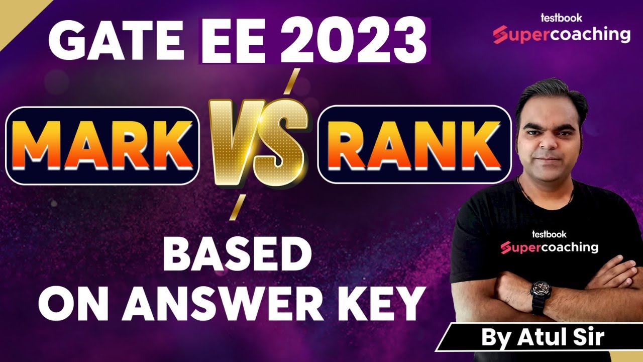 GATE EE Mark vs. Rank 2023 | Expected Cut-off and Marks Vs Rank ...