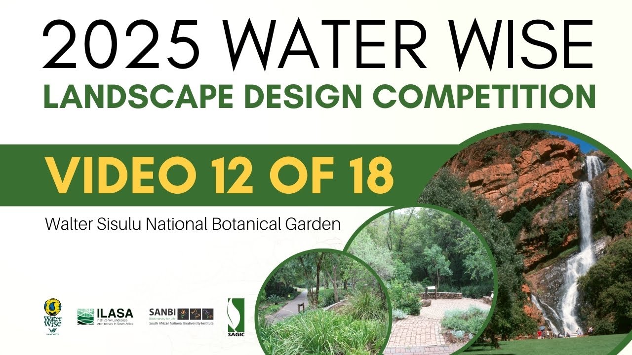 Video 12 of 18: ILASA Water Wise Landscape Design Comp - Walter Sisulu ...