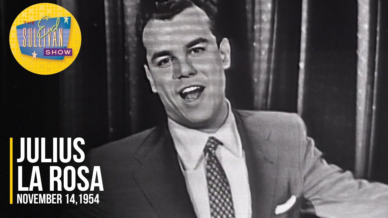 Julius La Rosa "The Gal That Got Away" on The Ed Sullivan Show - YouTube