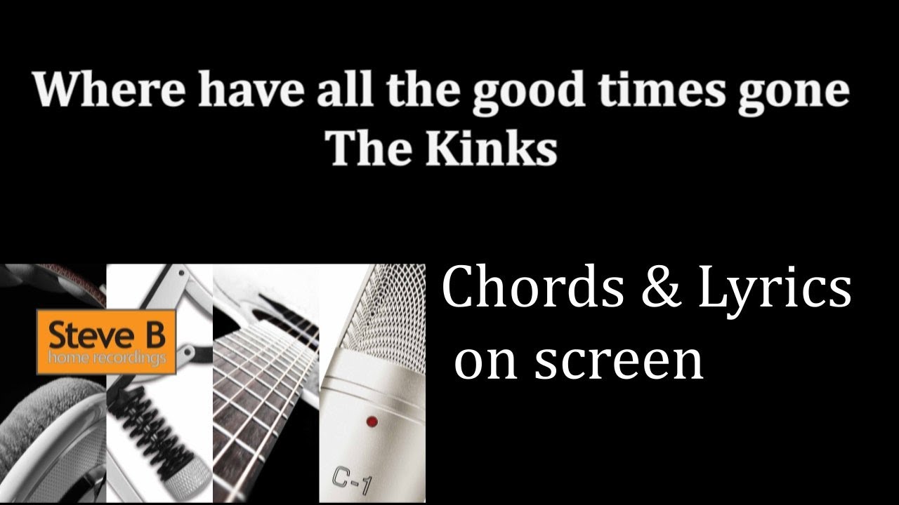 Where Have All The Good Times Gone - The Kinks - Guitar - Chords ...
