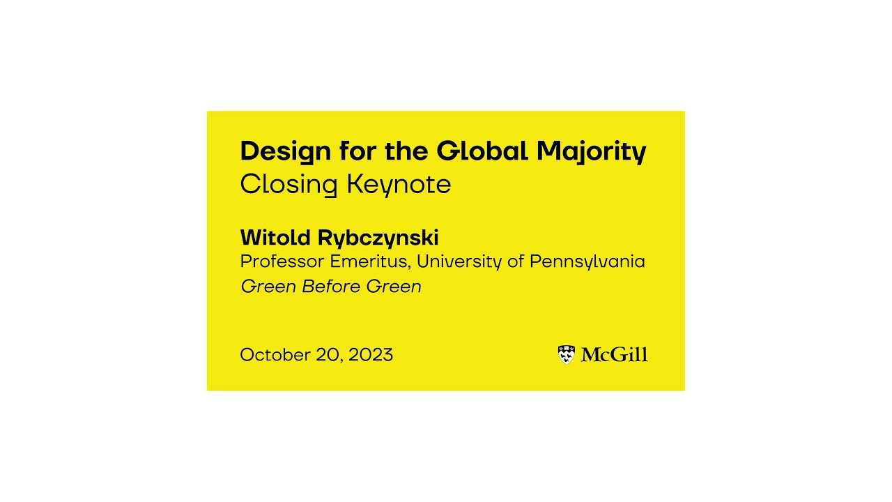 Witold Rybczynski | Closing Keynote - Design for the Global Majority ...