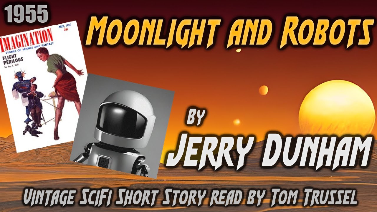 Moonlight and Robots by Jerry Dunham -Vintage Science Fiction Short ...