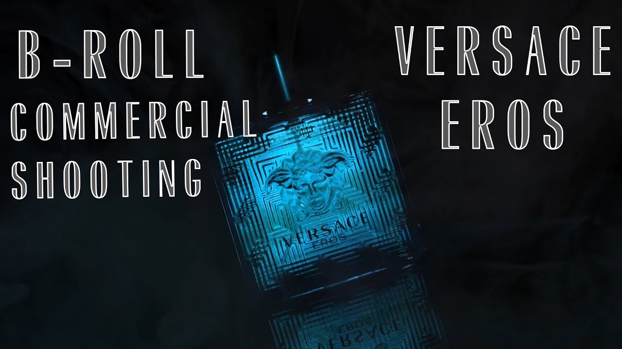 Versace Eros Commercial Shooting | Cinematic Perfume B-ROLL - YouTube