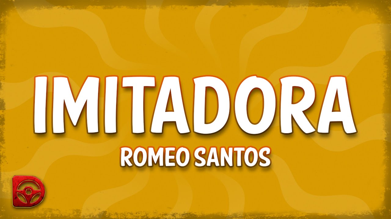 Romeo Santos - Imitadora (Letra/Lyrics) - YouTube