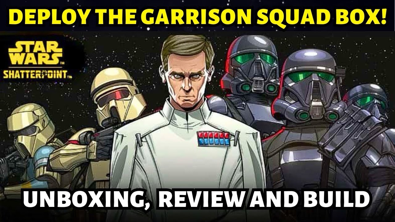 Deploy the Garrison Squad Pack - Star Wars Shatterpoint. Unboxing and Review + Scale Creep ...