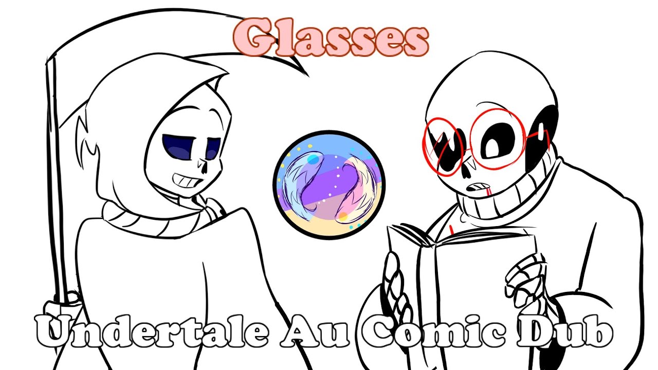 Glasses│Undertale Au Comic Dub - YouTube