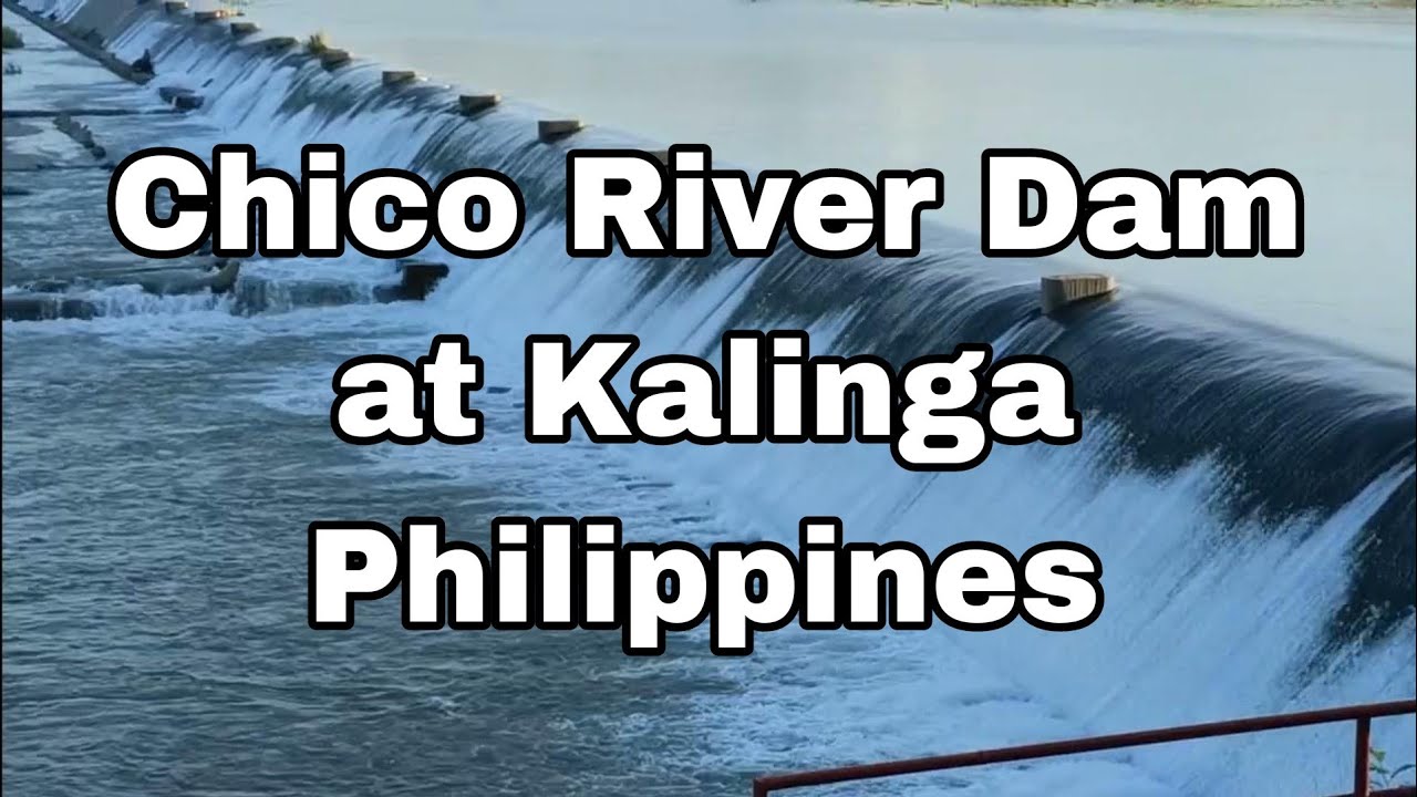 Chico River Dam at Kalinga Philippines - YouTube