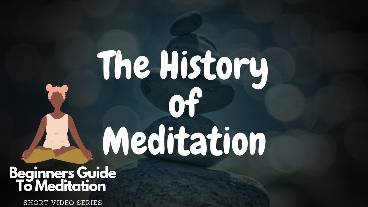 The History of Meditation | Introduction to Beginners Guide To ...