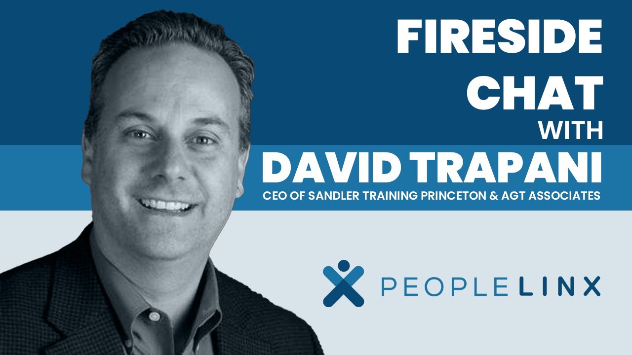 PeopleLinx | Fireside Chat with David Trapani, CEO of Sandler Training Princeton & AGT ...