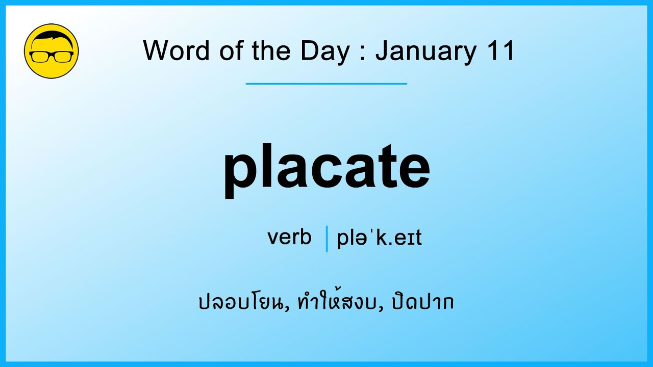 Word of the Day: January 11 - PLACATE - YouTube