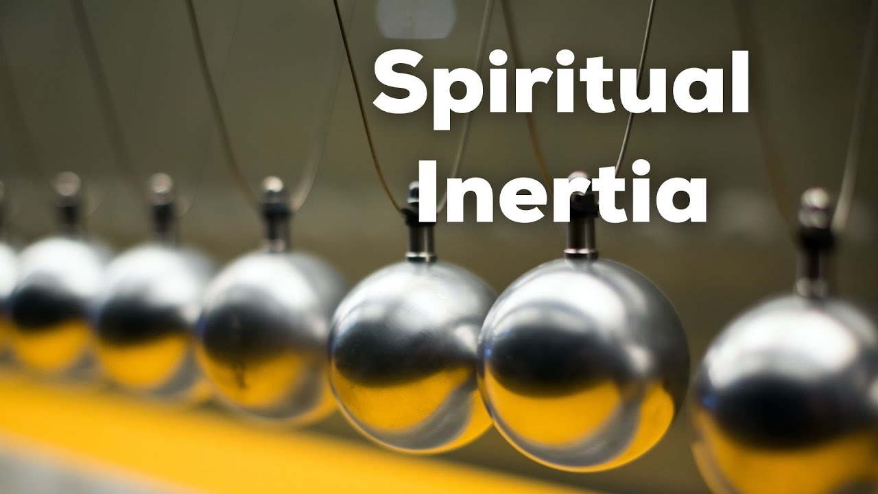Spiritual Inertia - YouTube