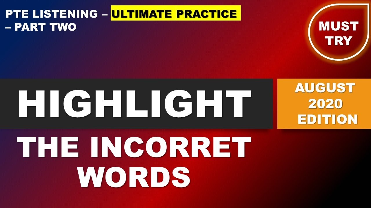 PTE Listening - Highlight Incorrect Words with Answers | August 2020 ...
