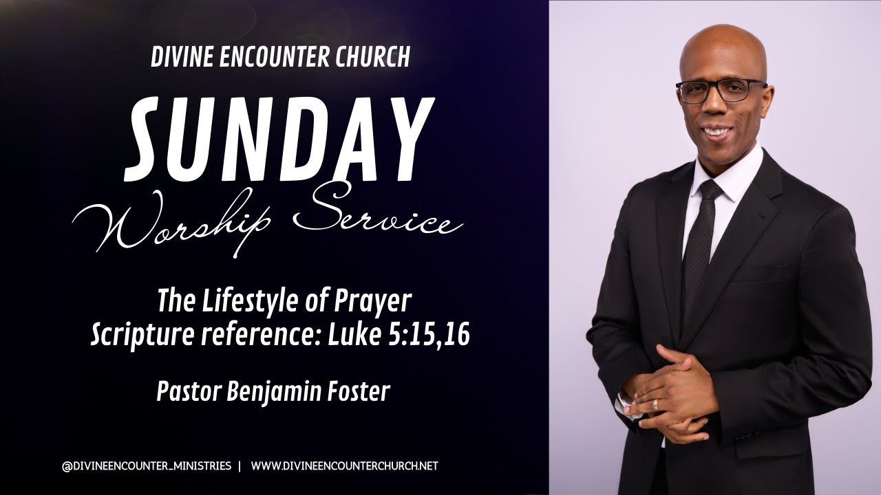 The Lifestyle of Prayer. Pastor Benjamin Foster - YouTube