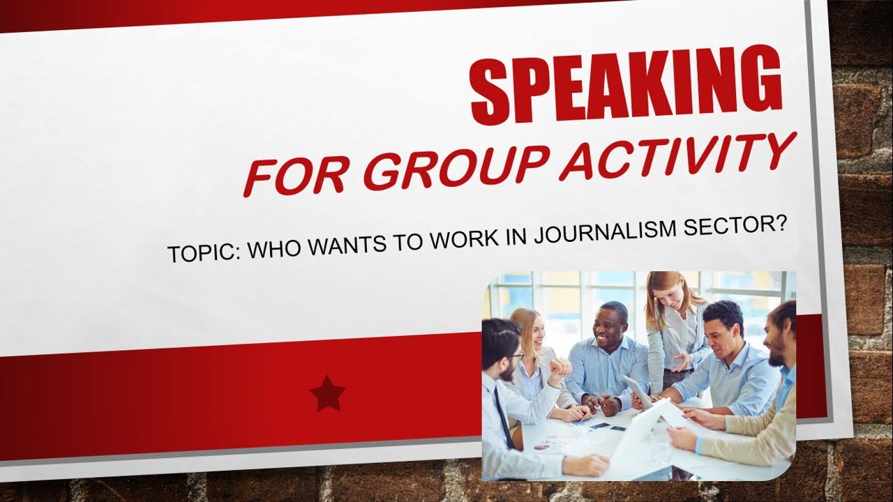 Speaking for Group Activity || Spontaneous Speaking on Journalism - YouTube