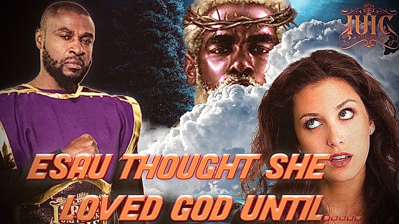 #IUIC: ESAU THOUGHT SHE LOVED GOD UNTIL... - YouTube