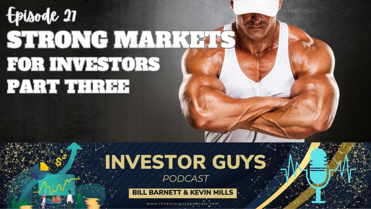 Episode 27 Strong Markets for Investors Part 3 - YouTube