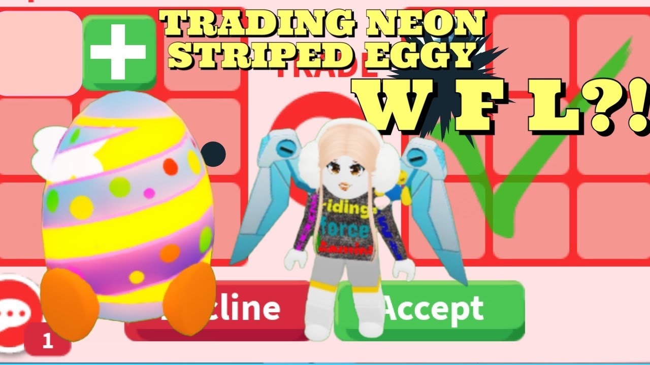 Trading *Neon* striped eggy Adopt Me! Roblox W F L? - YouTube