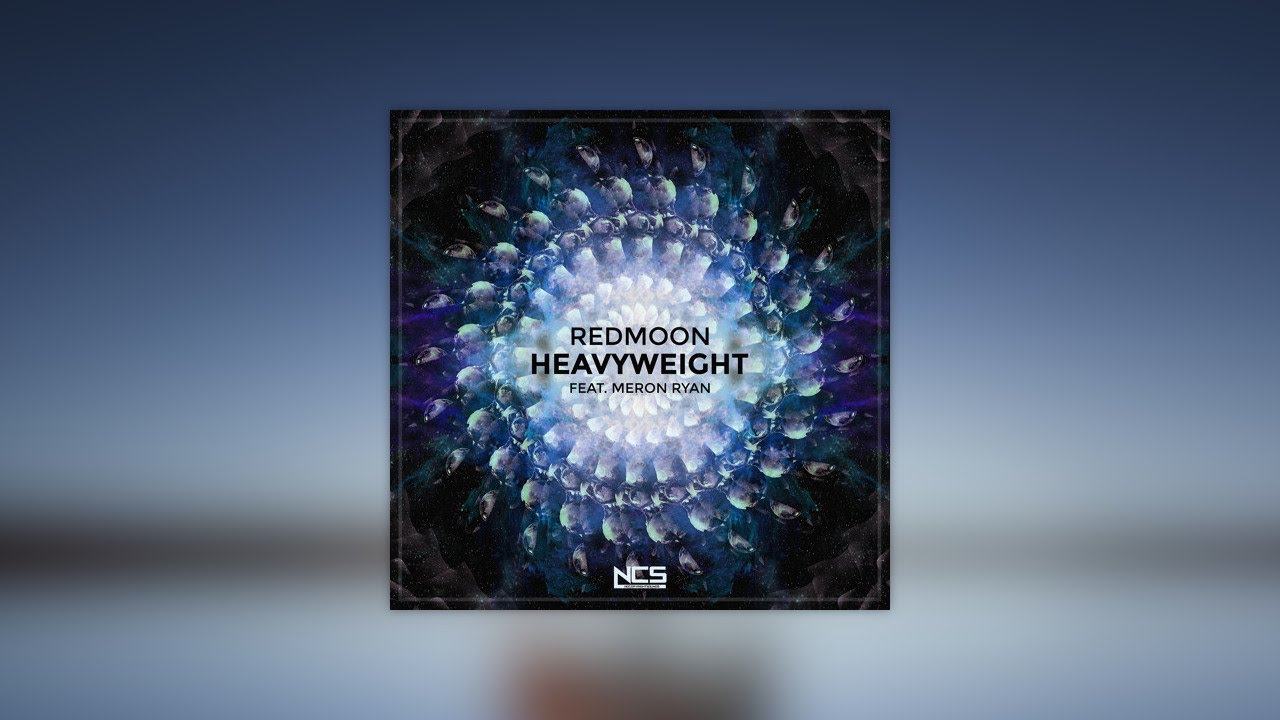 🎵 RedMoon & Meron Ryan - Heavyweight [NCS Release] Free Copyright - # ...