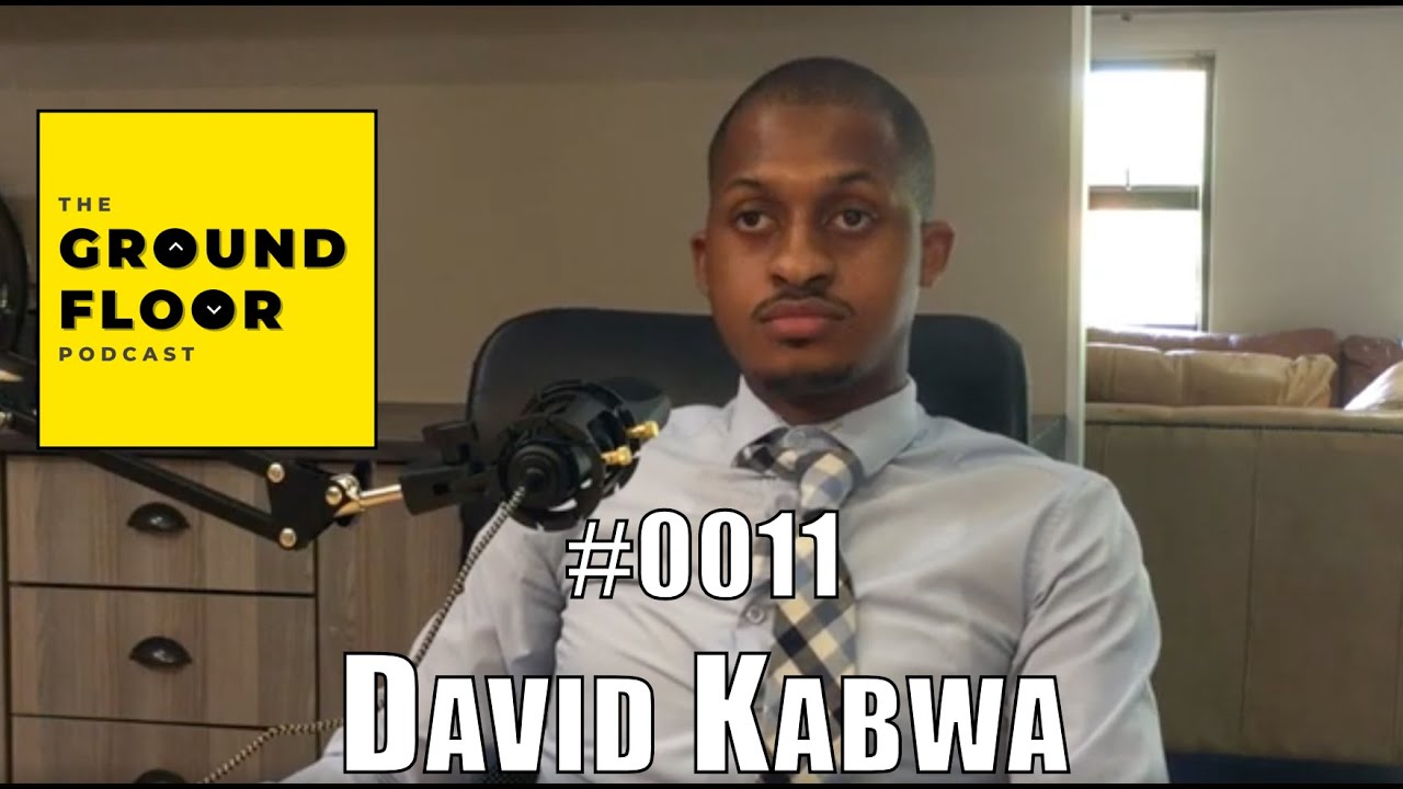 David Kabwa | The Ground Floor Podcast #0011 - YouTube