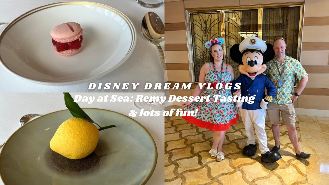 A Day At Sea on the Disney Dream | Remy Dessert Tasting, Diaper Dash ...