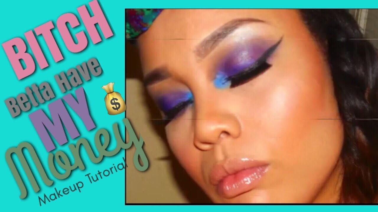 RIHANNA-BITCH BETTA HAVE MY MONEY MAKEUP TUTORIAL - YouTube