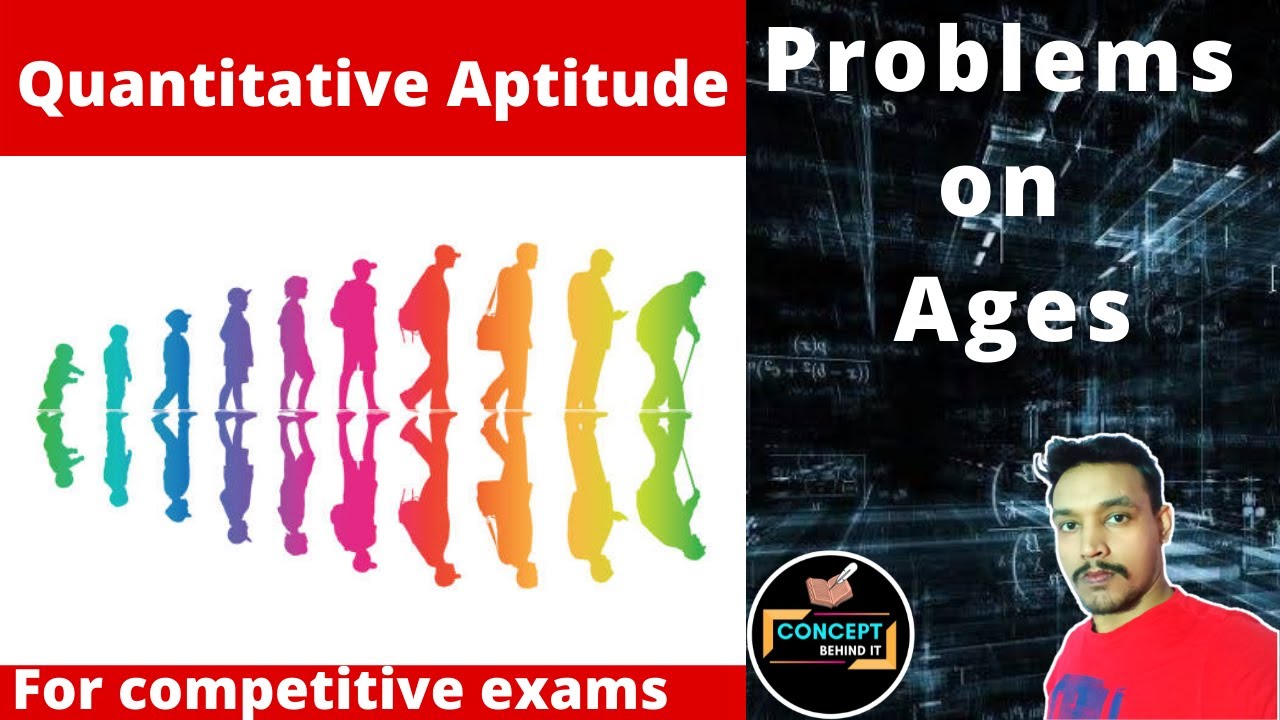 Problems On Ages | Quantitative Aptitude | Concept Behind It - YouTube