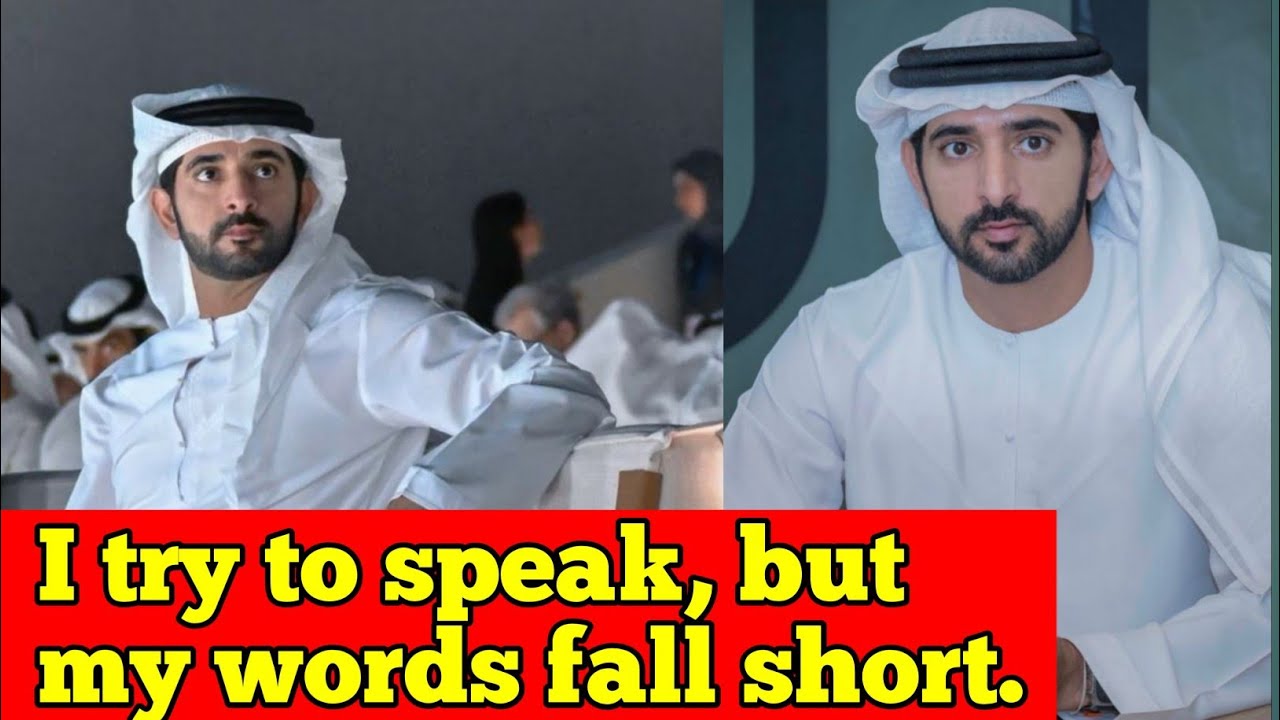 i try to speak but my words fall short|fazza poem|shekih hamdan|fazza prince - YouTube