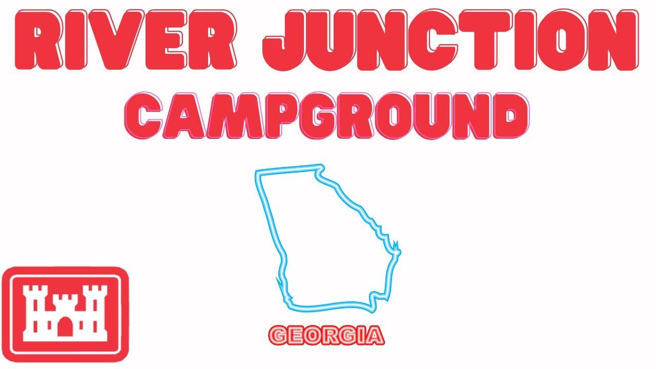 River Junction USACE Campground | Georgia - YouTube