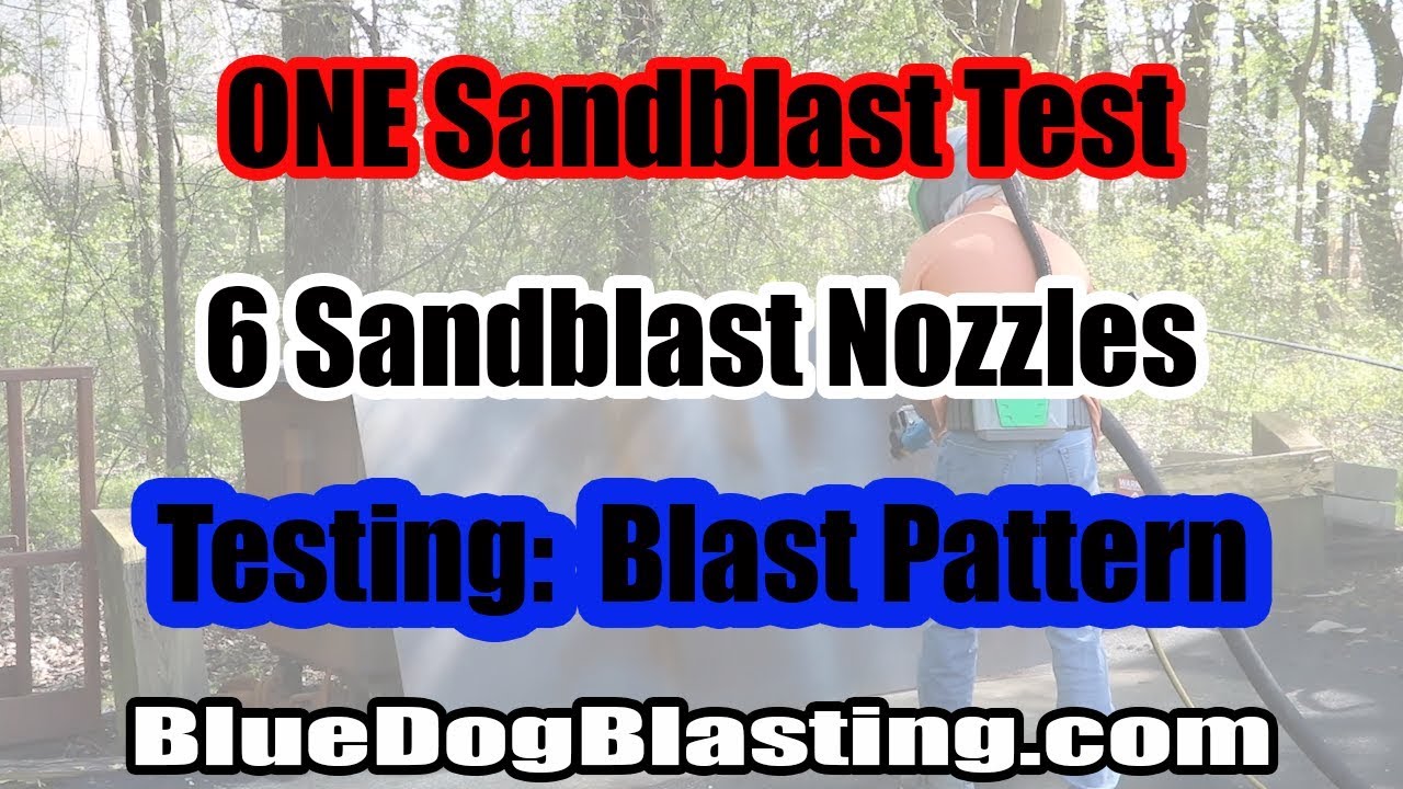 How to Sandblast -Sandblast Nozzle Test: 6 Nozzles and 6 Different ...