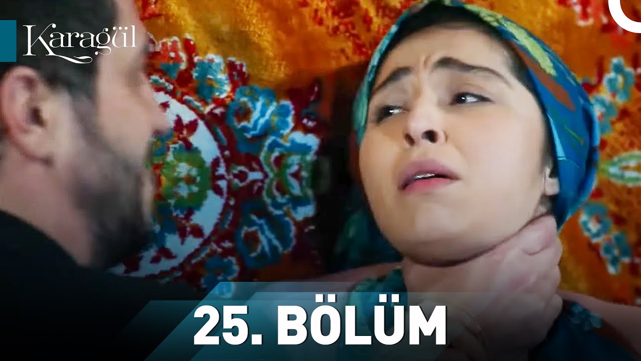 Karagül 25. Bölüm - YouTube