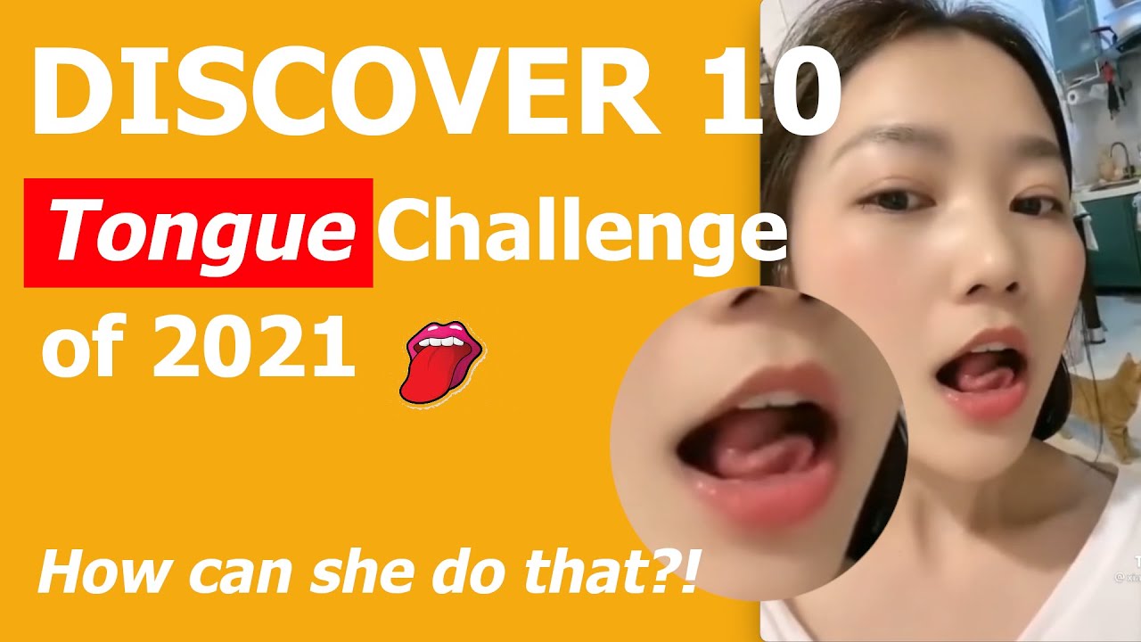 Discover 10 Tongue Challenge of 2021 - YouTube