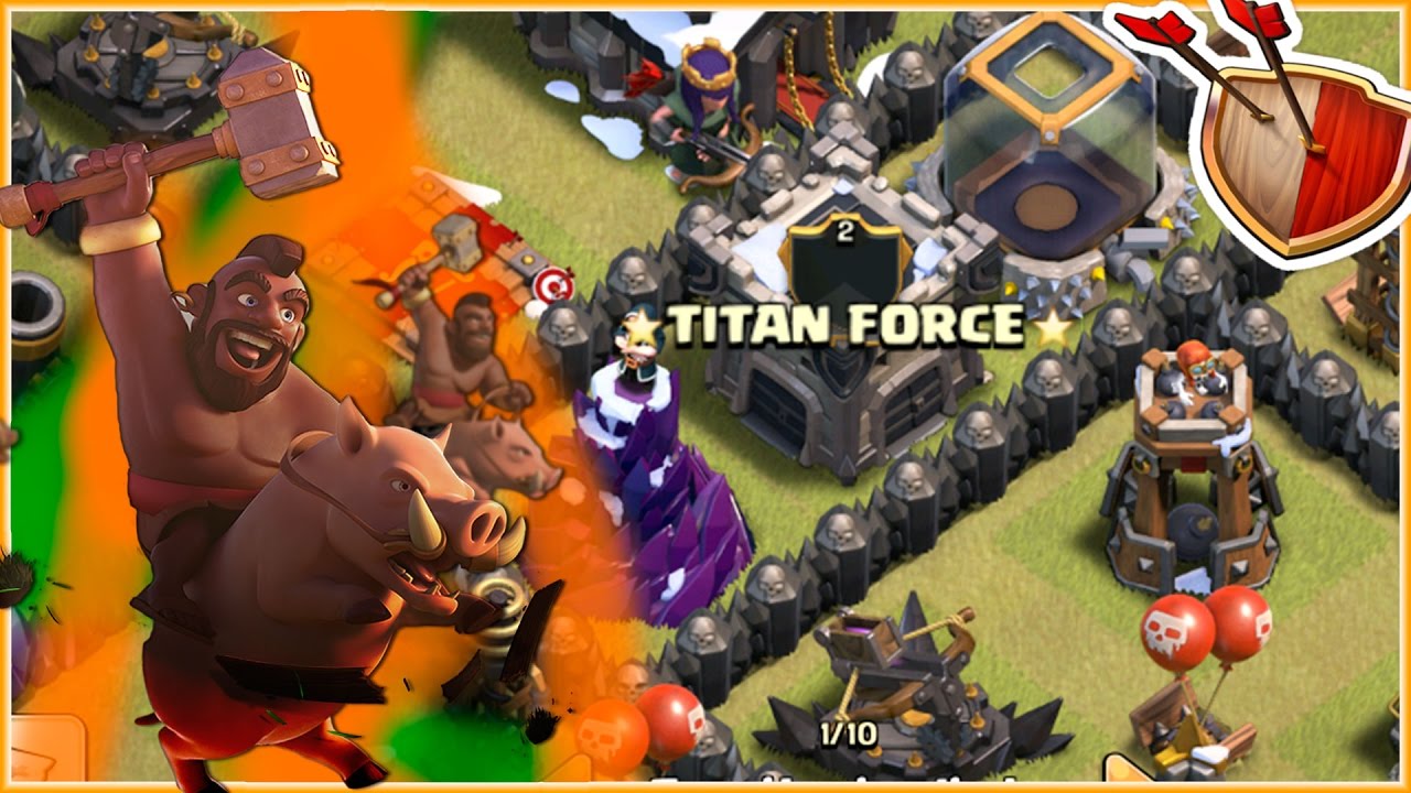 PRUEBA TU CLAN #77 - TITAN FORCE - A por todas con Clash of Clans ...